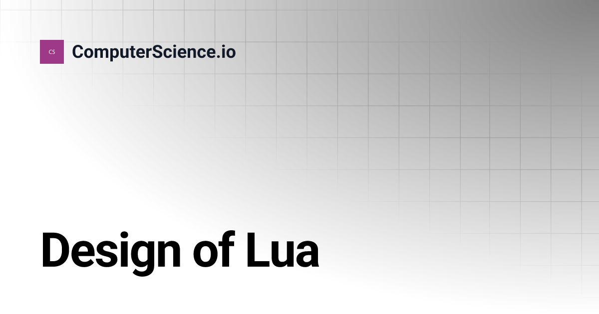 Design of Lua | ComputerScience.io